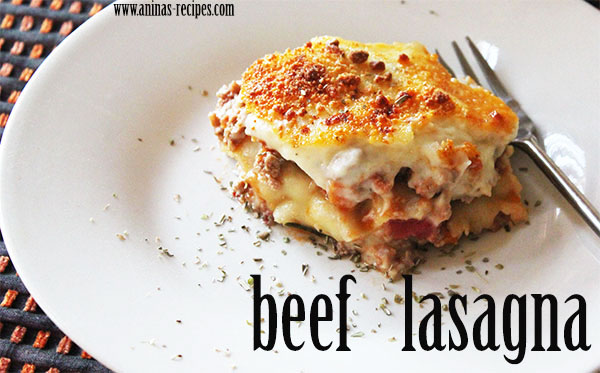 Beef Lasagna - aninas recipes